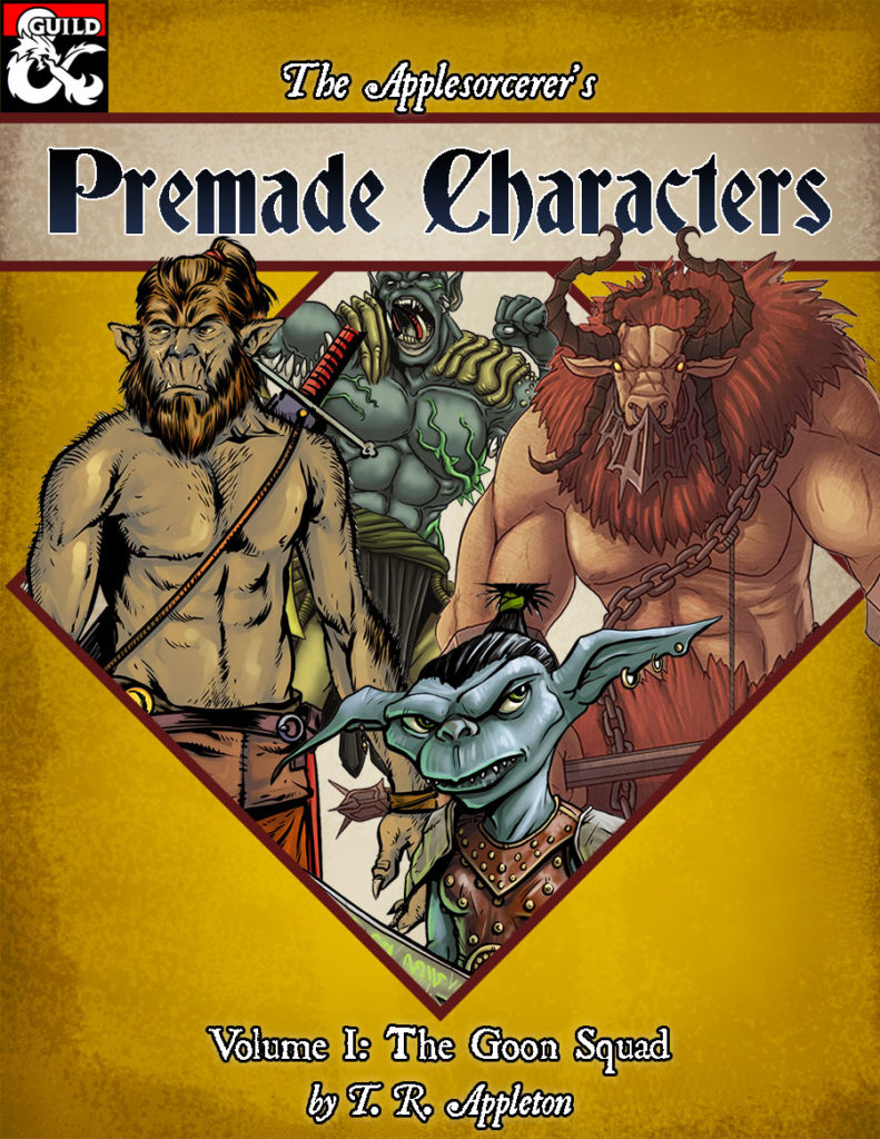 Premade Characters, Volume I: The Goon Squad – The Applesorcerer